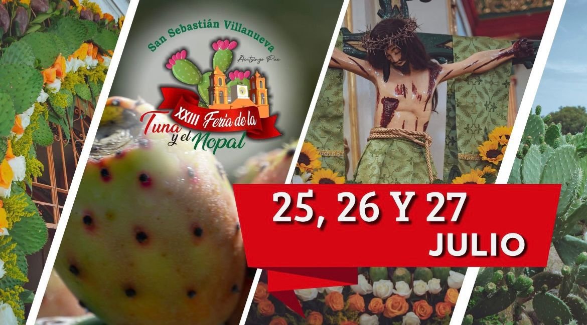 San Sebastián Villanueva celebra la 23ª Feria de la Tuna y el Nopal del ...